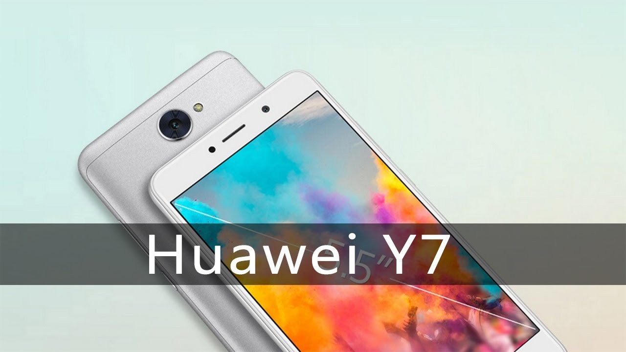 Huawei Y7 (2017) preview - 5.5-inch display, 2GB RAM and 4000 mAh ...