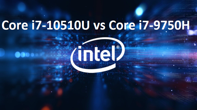 Intel Core i7-10510U vs i7-9750H - the Coffee Lake one is a beast ...