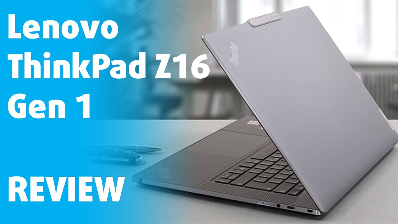 [视频评测】联想ThinkPad Z16第一代--值得花点小钱 | LaptopMedia 中国