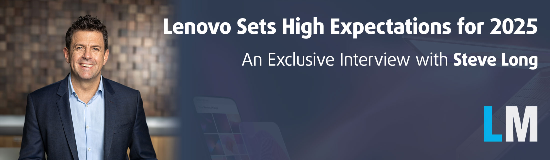 Lenovo Sets High Expectations for 2025: An Exclusive Interview with ...