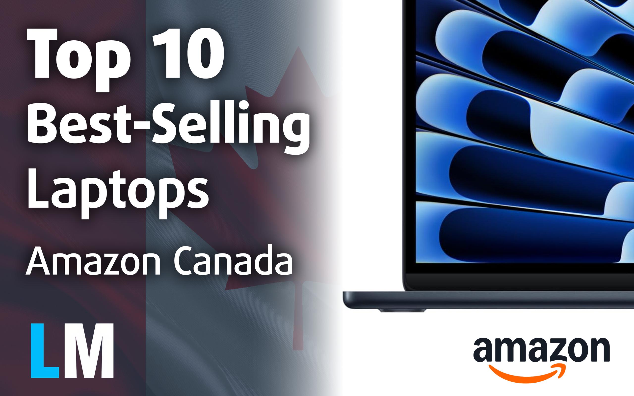 [December 2025] Amazon Canada: Top 10 Best-Selling Laptops – The Apple ...